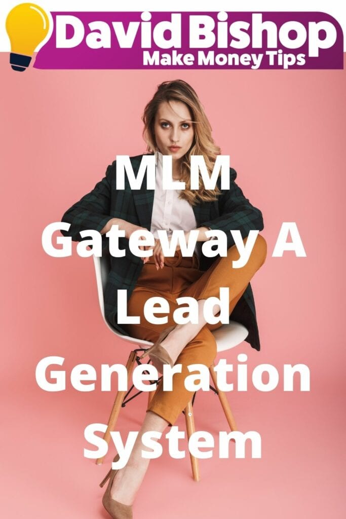 MLM Gateway Review - Leads Generation System - David Bishop Make Money Tips