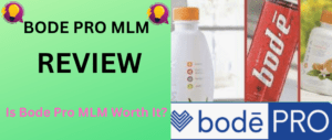 Bode Pro MLM Review - Is Bode Pro Worth It?